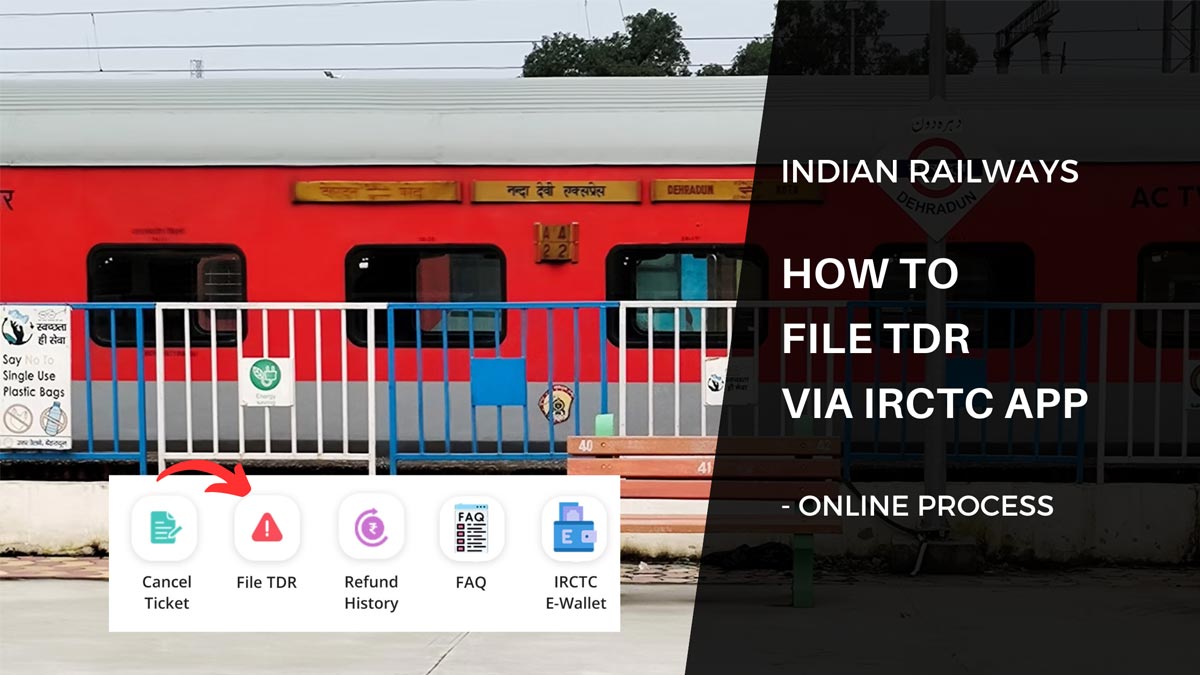 How To File TDR Through IRCTC App For Ticket Refund